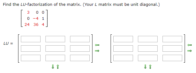 Solved Find the LU-factorization of the matrix. (Your L | Chegg.com