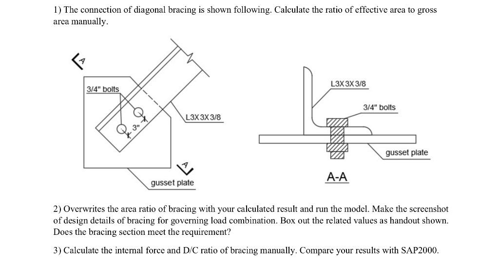 Solved 1) The connection of diagonal bracing is shown | Chegg.com