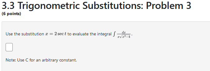 Solved Use the substitution x = 2sec t to evaluate the | Chegg.com