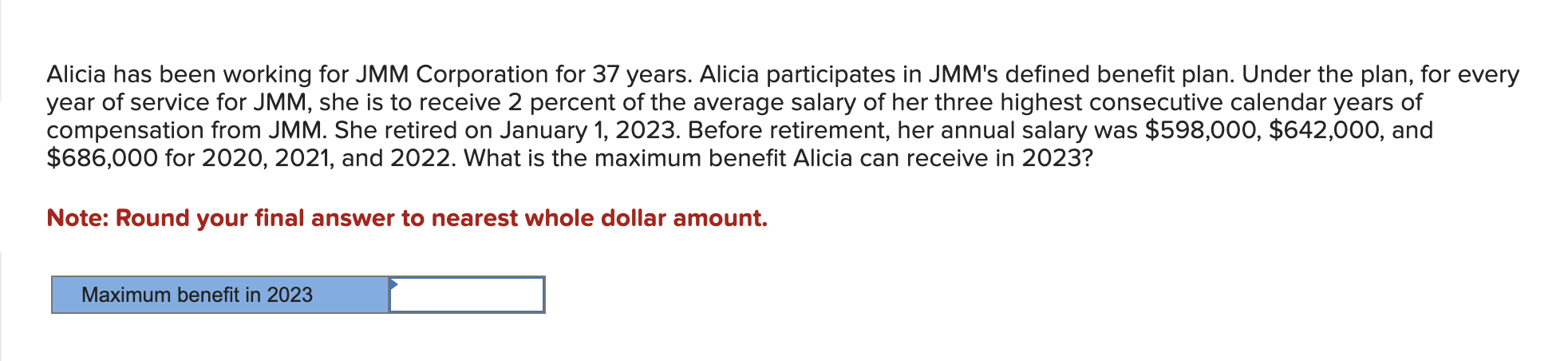 Solved Alicia has been working for JMM Corporation for 37 | Chegg.com