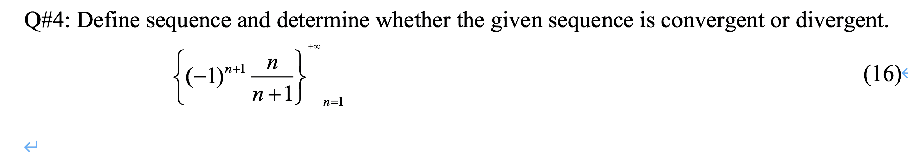 Solved Q\#4: Define sequence and determine whether the given | Chegg.com