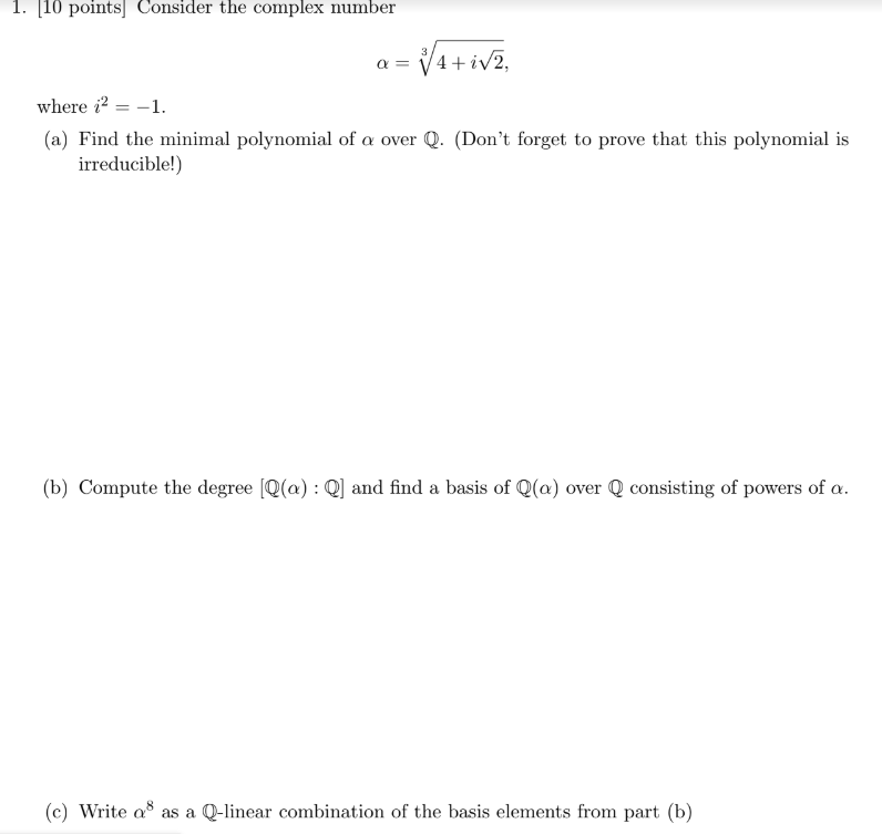 Solved 1. (10 points Consider the complex number a = {4+iva, | Chegg.com