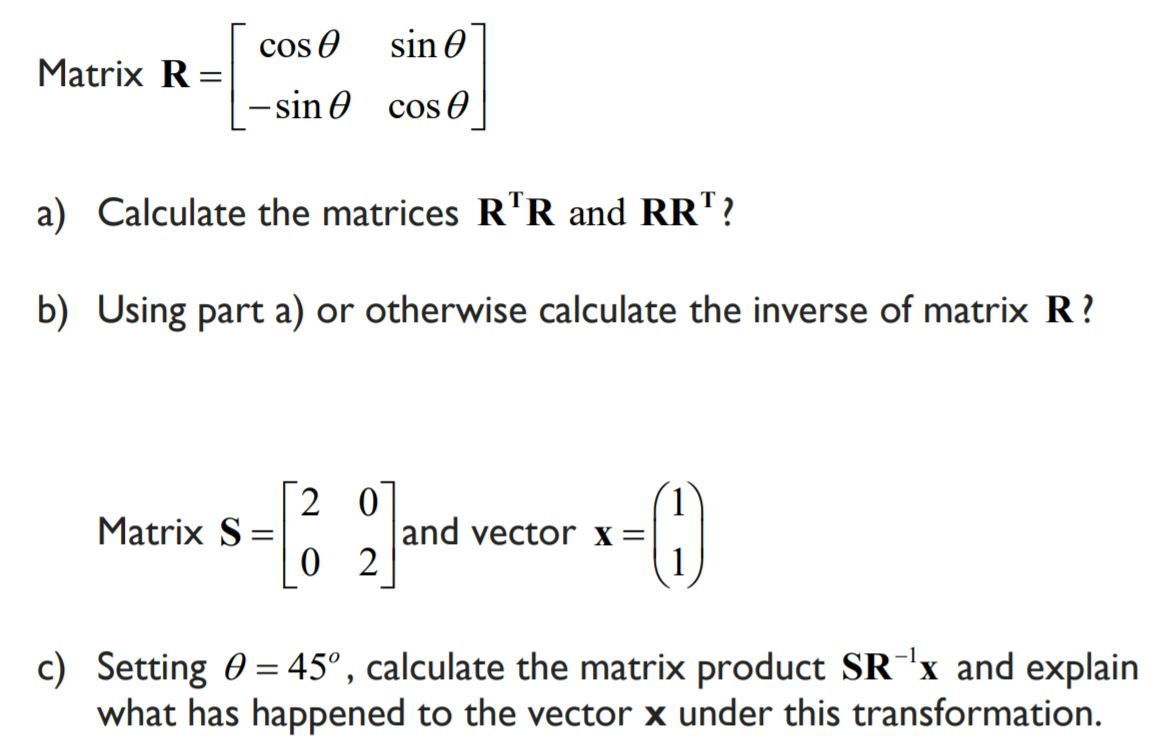 Solved cos e sin e Matrix R= -sin cos e a) Calculate the | Chegg.com