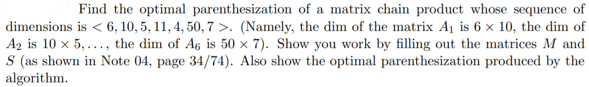 Solved Find the optimal parenthesization of a matrix chain | Chegg.com