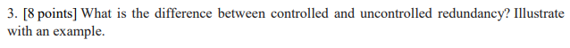 Solved 3. [8 points] What is the difference between | Chegg.com