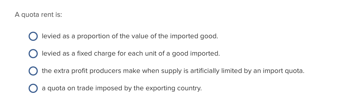 Solved A quota rent is: levied as a proportion of the value | Chegg.com
