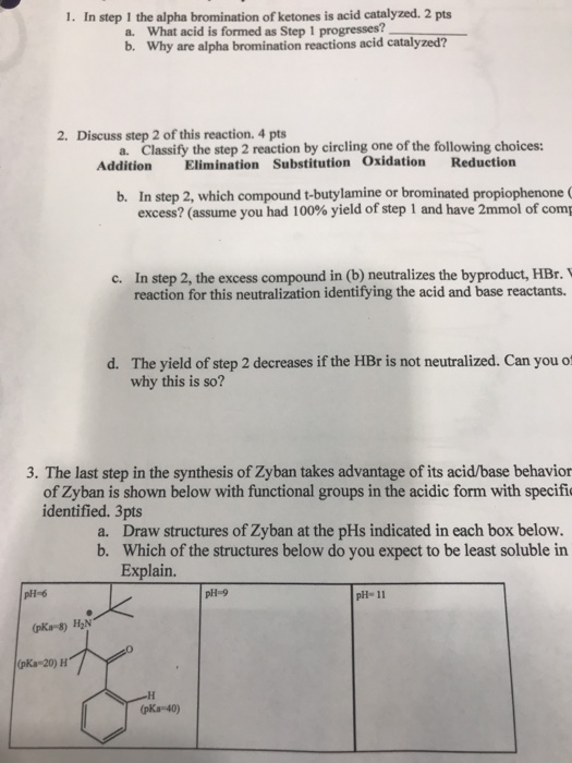1. In step 1 the alpha bromination of ketones is acid | Chegg.com