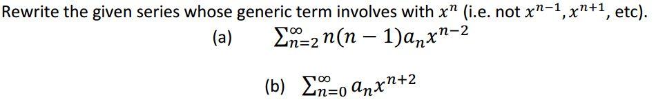 Solved ewrite the given series whose generic term involves | Chegg.com