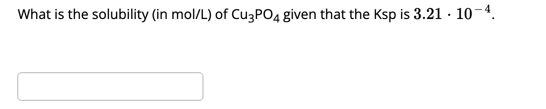 Solved What is the solubility (in mol/L ) of Cu3PO4 given | Chegg.com