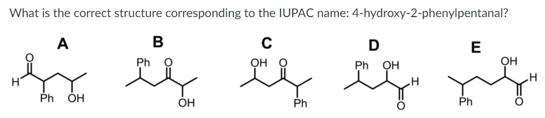 Solved What is the correct structure corresponding to the | Chegg.com