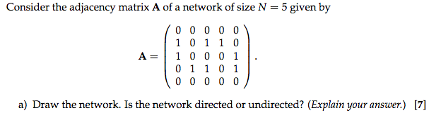 Solved Consider the adjacency matrix A of a network of size | Chegg.com