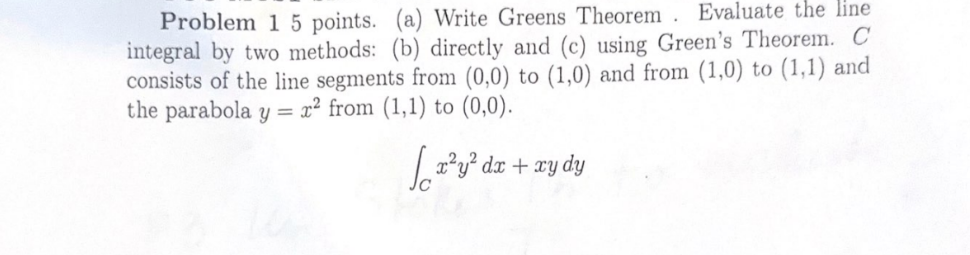 Solved Problem 15 points. (a) Write Greens Theorem. Evaluate | Chegg.com