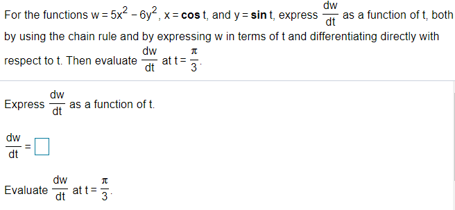Solved dw For the functions w = 5x2 - 6y2, x= cost, and y = | Chegg.com