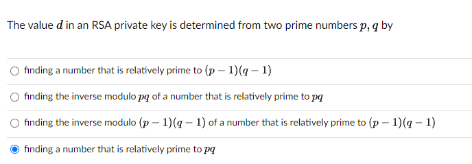 Solved The value d in an RSA private key is determined from | Chegg.com
