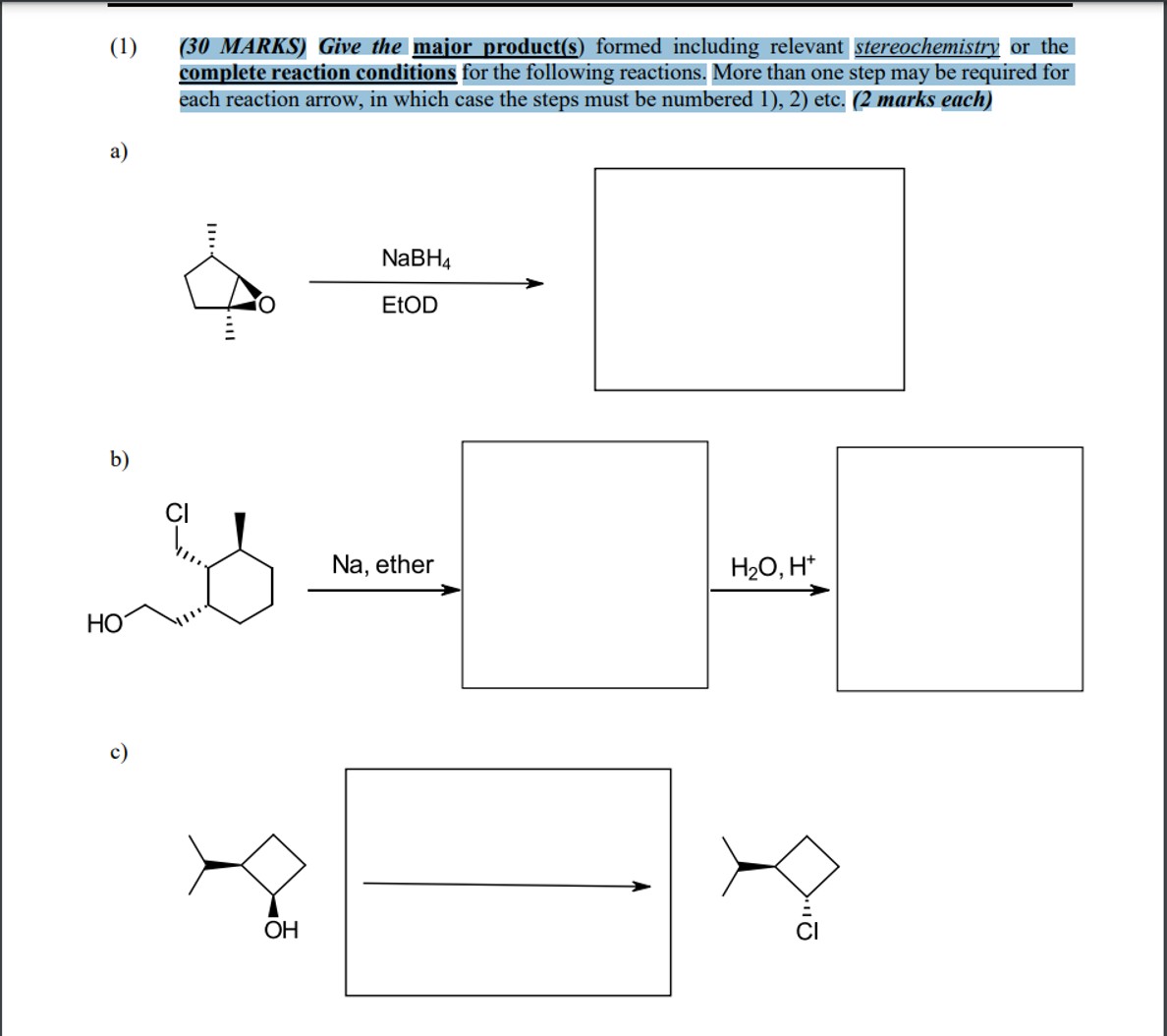 Solved (1) (30 ﻿MARKS) ﻿Give the maior product(s) ﻿formed | Chegg.com