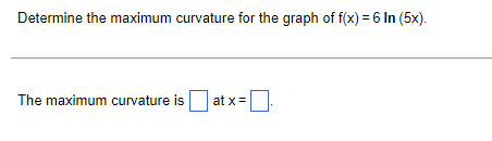 Solved Determine the maximum curvature for the graph of f(x) | Chegg.com