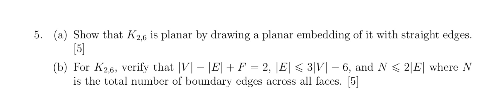 Solved (a) ﻿Show that K2,6 ﻿is planar by drawing a planar | Chegg.com