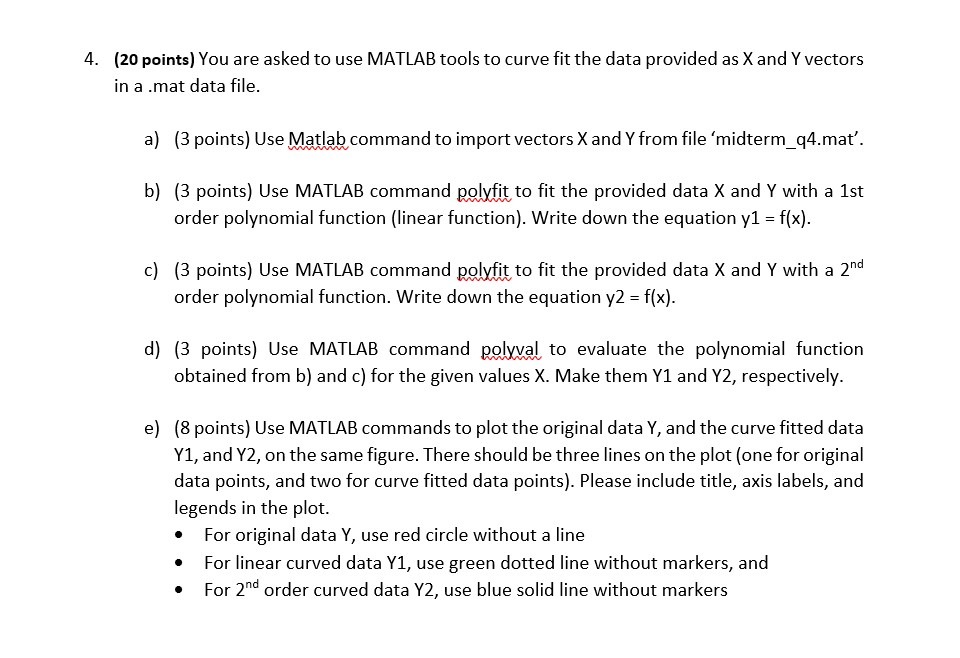 4. (20 points) You are asked to use MATLAB tools to | Chegg.com