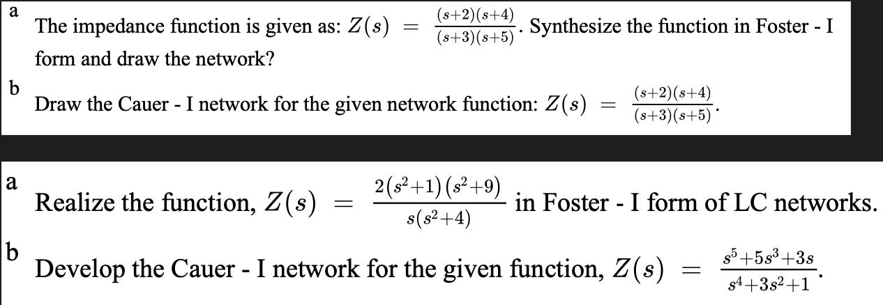 a Realize the function, Z(s)=2(s2+1)(s2+9)s(s2+4) ﻿in | Chegg.com