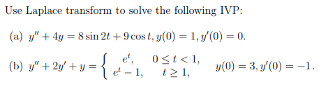 Solved Use Laplace transform to solve the following IVP: (a) | Chegg.com