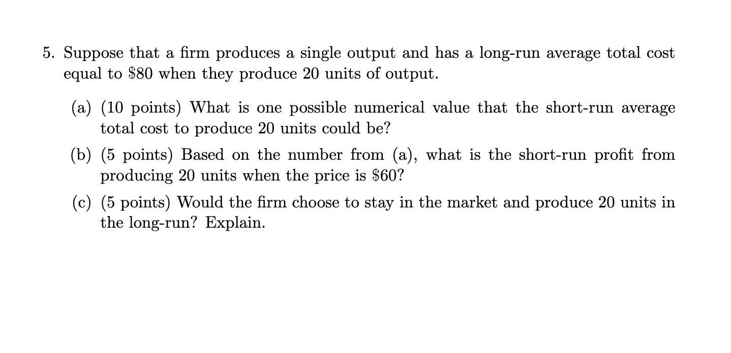 Solved 5. Suppose that a firm produces a single output and | Chegg.com