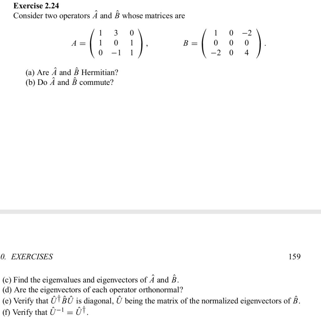 Solved Consider two operators A^ and B^ whose matrices are | Chegg.com