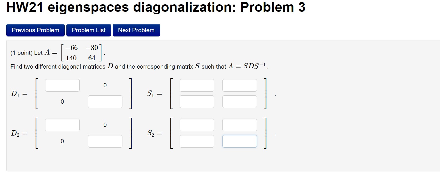 Solved HW21 eigenspaces diagonalization: Problem 5 (1 point) | Chegg.com