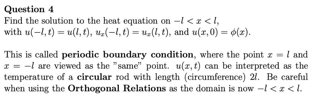 Solved Question 4 Find the solution to the heat equation on | Chegg.com