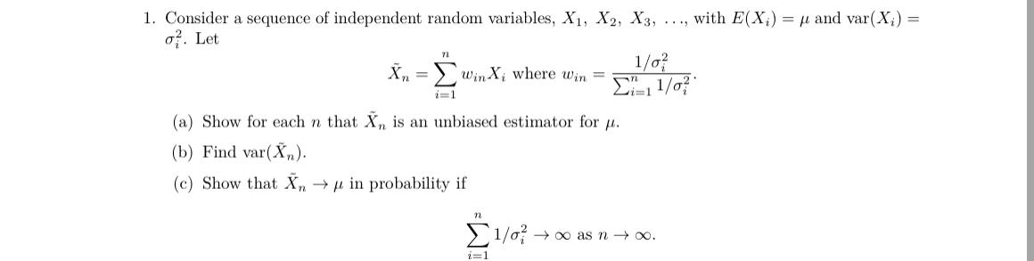 Solved 1. Consider a sequence of independent random | Chegg.com