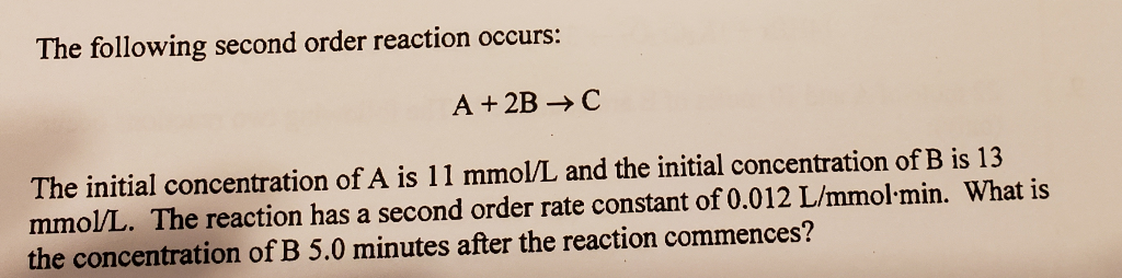 Solved The following second order reaction occurs: A +2B-C | Chegg.com