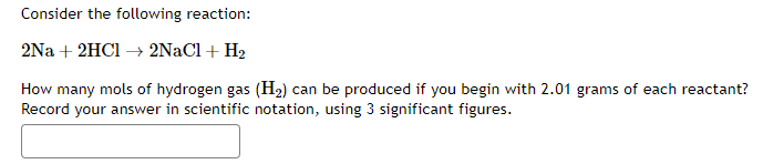 Solved Consider the following reaction: 2Na+2HCl→2NaCl+H2 | Chegg.com