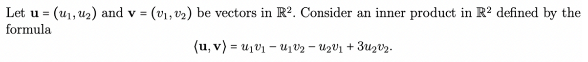Solved Let u=(u1,u2) and v=(v1,v2) be vectors in R2. | Chegg.com
