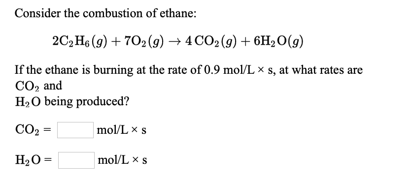 Solved Consider the combustion of ethane: 2C2H6(g) + 702(g) | Chegg.com