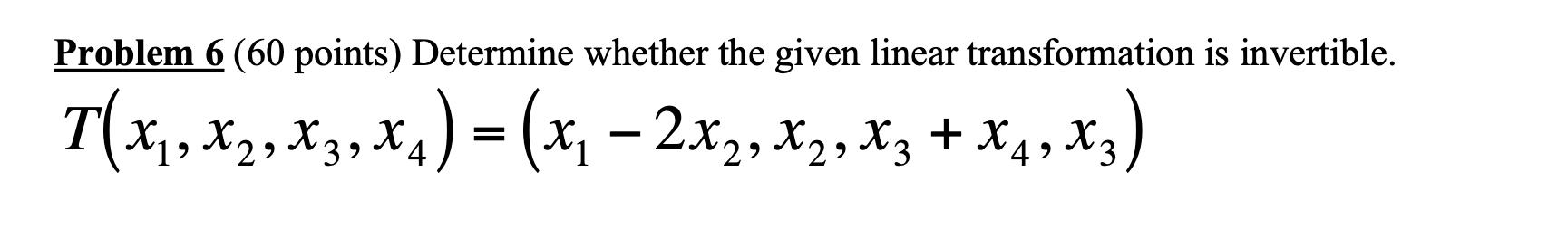 Solved Problem 6 (60 points) Determine whether the given | Chegg.com