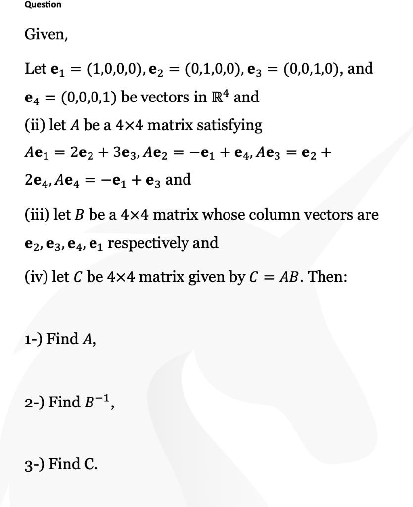 Solved Given, Let e1=(1,0,0,0),e2=(0,1,0,0),e3=(0,0,1,0), | Chegg.com