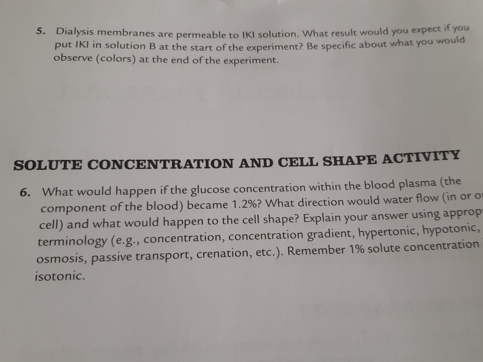Solved 5. Dialysis membranes are permeable to IKI solution. | Chegg.com