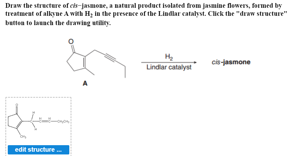 Solved Draw the structure of cis-jasmone, a natural product | Chegg.com