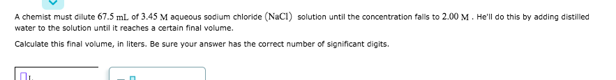 Solved A chemist must dilute 67.5 mL of 3.45 M aqueous | Chegg.com