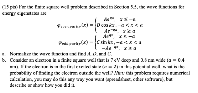 Solved (15 pts) For the finite square well problem described | Chegg.com