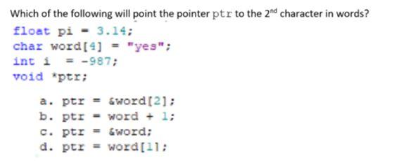 Solved Which of the following will point the pointer ptr to | Chegg.com