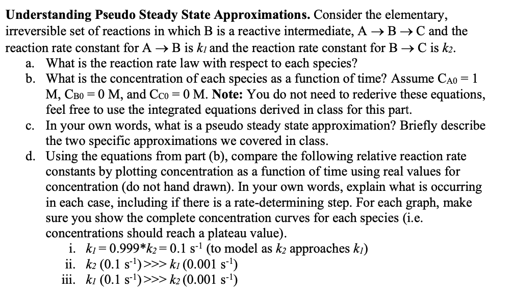 Solved Understanding Pseudo Steady State Approximations