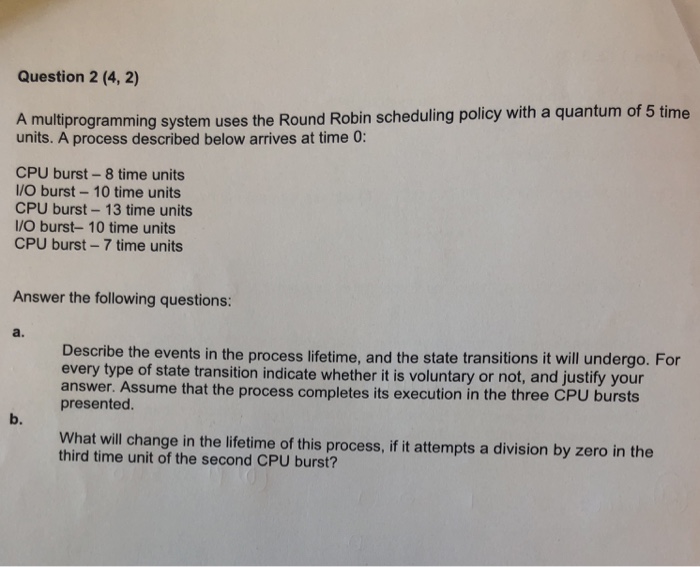 Solved A multiprogramming system uses the Round Robin | Chegg.com
