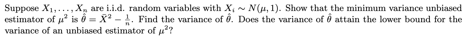 Solved Suppose X1,…,Xn are i.i.d. random variables with | Chegg.com