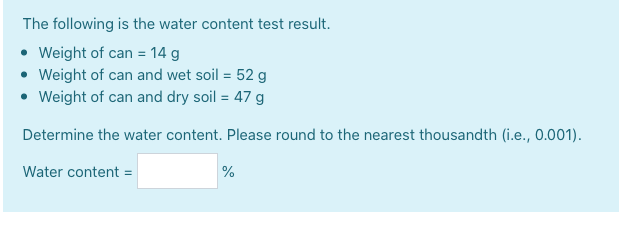 Solved The following is the water content test result. • | Chegg.com