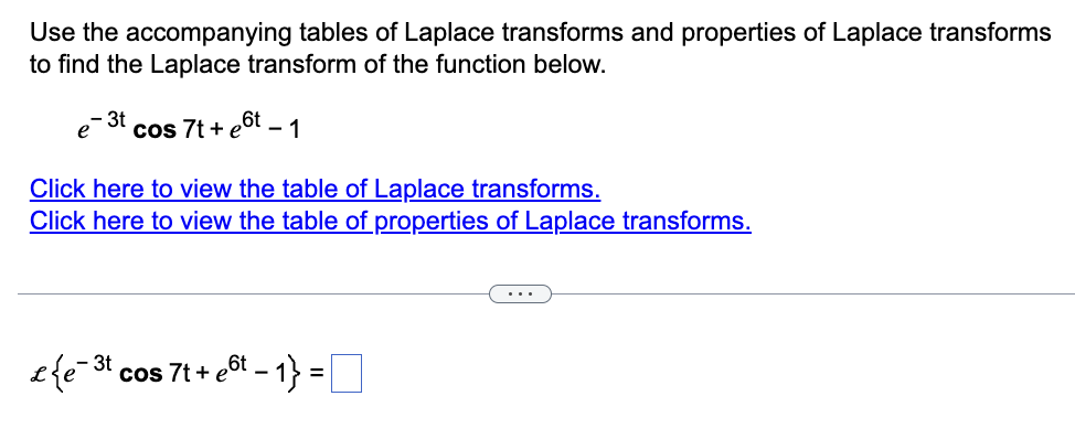 Solved Use the accompanying tables of Laplace transforms and | Chegg.com Solved Use the accompanying tables of Laplace transforms and | Chegg.com