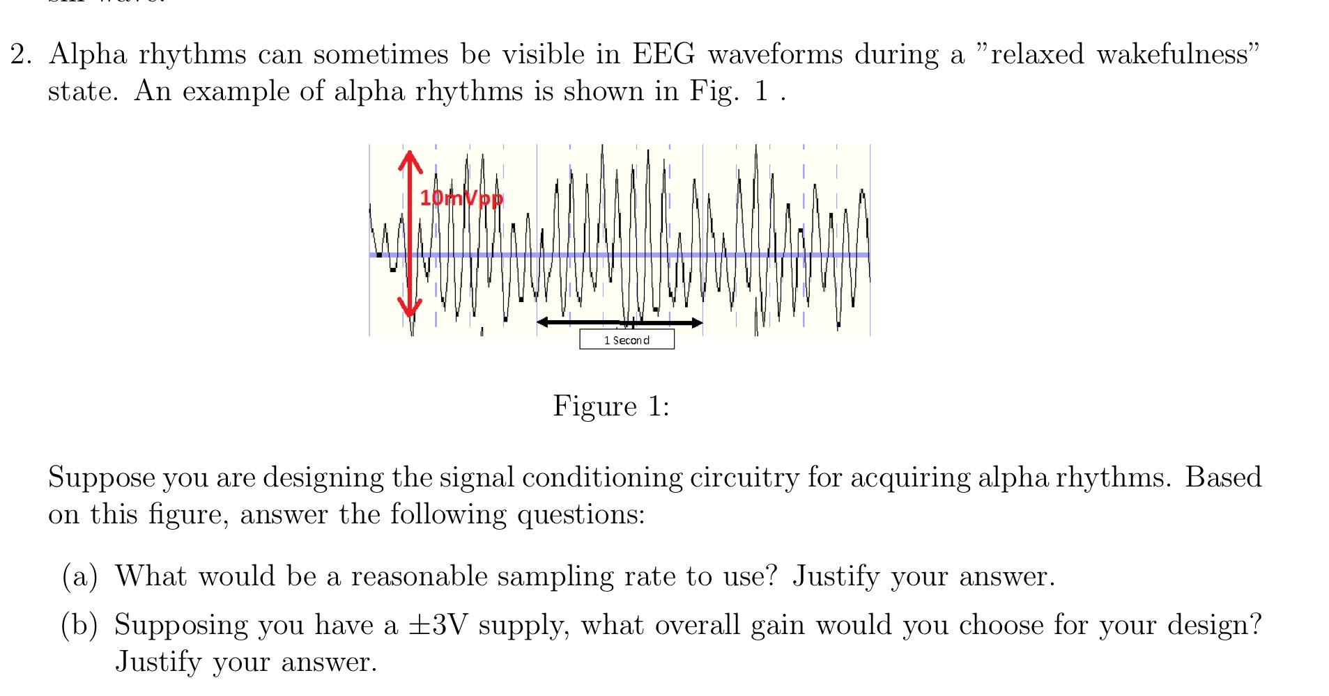 Solved Alpha rhythms can sometimes be visible in EEG | Chegg.com
