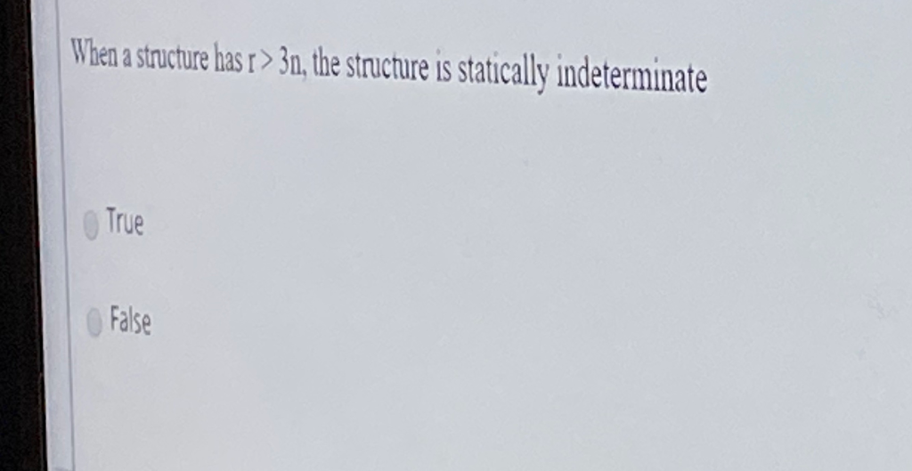 Solved When a structure has r> 3n, the structure is | Chegg.com