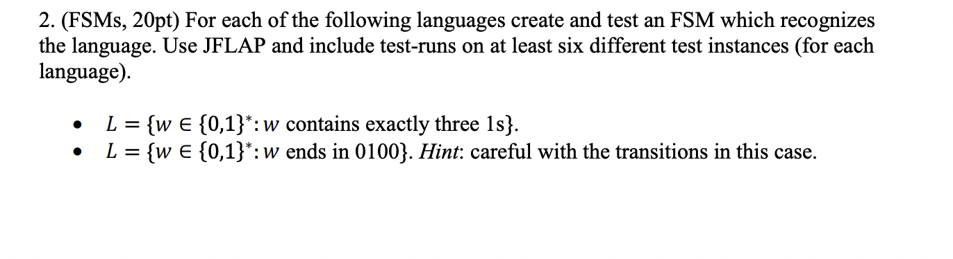 Solved 2. (FSMs, 20pt) For each of the following languages | Chegg.com