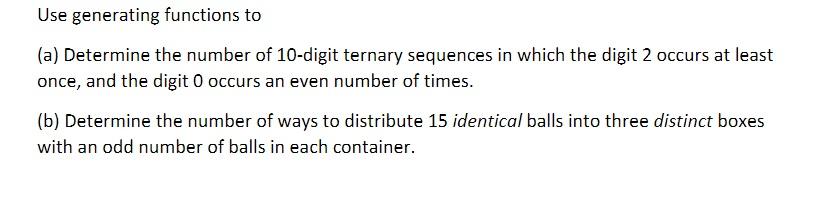 Solved Use generating functions to (a) Determine the number | Chegg.com