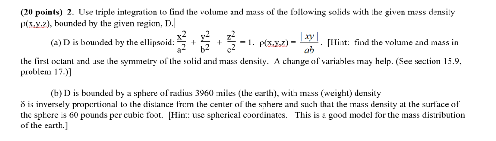 Solved (20 points) 2. Use triple integration to find the | Chegg.com